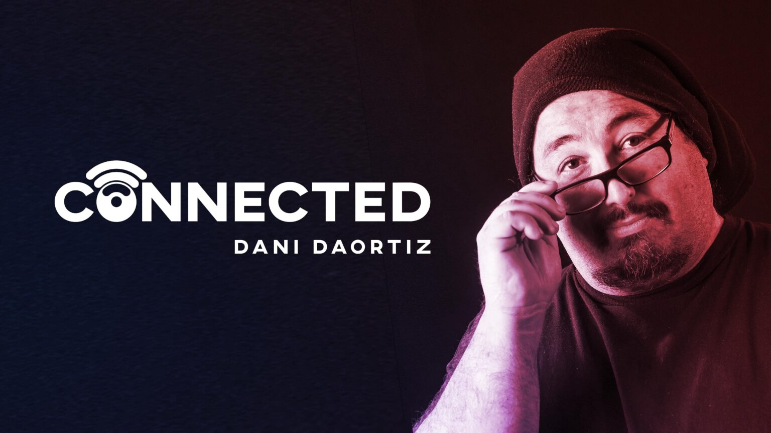 Connected Dani Daortiz ひろし Connected Dani Daortiz ひろし